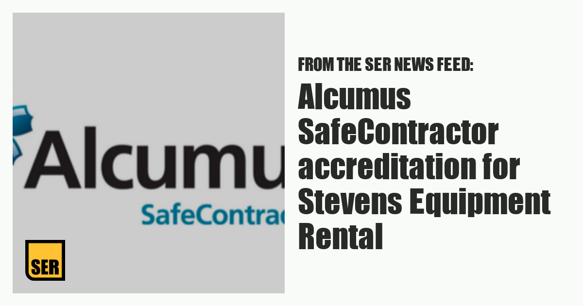 Alcumus SafeContractor accreditation for Stevens Equipment Rental